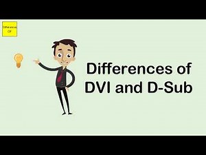 Differences of DVI and D Sub