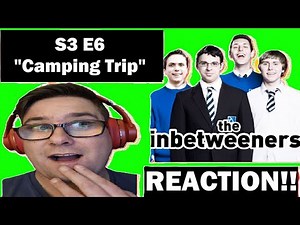 The Inbetweeners- S3 E6- "Camping Trip"- FINAL EPISODE! 😔But What A Way To End It! 😁