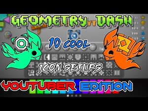 10 cool icon setups (Youtuber edition) ~ Geometry Dash