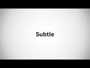 How to Pronounce subtle in English.