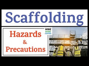 Scaffolding Safety || Scaffolding Hazards & Precautions || HSE STUDY GUIDE