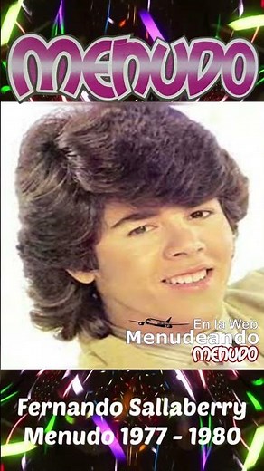 Fernando Sallaberry - Menudo 1977 - 1980
