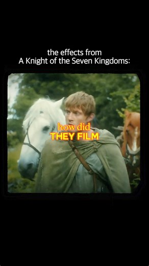 Practical vs. Visual Effects in "A Knight of the Seven Kingdoms"