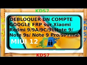 Débloquer un compte google frp sur Xiaomi Redmi 9/Note 9/ Note 9s/ Note 9 Pro/ 9i/ 9A/ 9C/ 9Prime