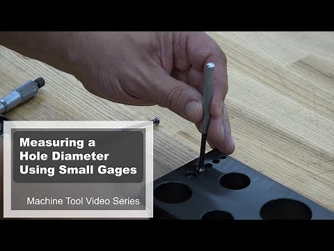 Measuring a Hole Diameter Using Small Hole Gages