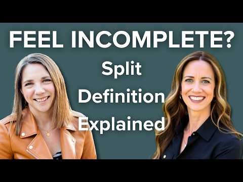 Split Definition: Why Relationships Feel So Intense (and What to Do About It)