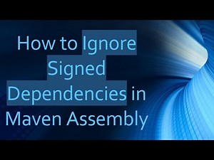 How to Ignore Signed Dependencies in Maven Assembly