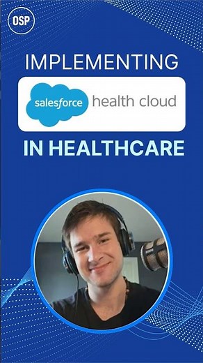Implementing Salesforce Health Cloud in Healthcare