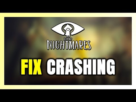 How to FIX Little Nightmares 1 Crashing