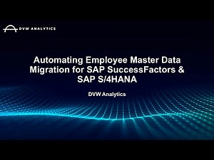 Automating Employee Master Data Migration for SAP SuccessFactors & SAP S/4HANA | DVW Analytics