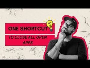 One shortcut to close ALL open apps in Windows 11