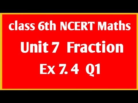 NCERT Maths class 6th Unit 7 Fraction Ex 7.4 Q1