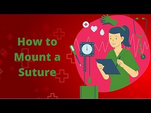 How to Mount a Suture.