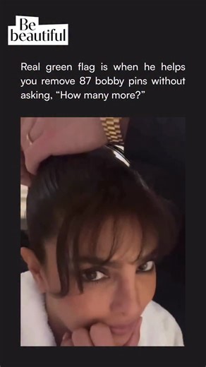 Some heroes don’t wear capes… they remove the uncountable number of bobby pins in your hair and that’s a straight up green flag, isn’t it? Video Credits: @priyankachopra [Be Beautiful, Beauty, Haircare, Skincare, Meme, Trending, Priyanka Chopra Jonas, Nick Jonas] | Be Beautiful