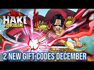 Haki Origin: Awakening | 2 New Gift Codes December 02 | Haki Origin Awakening Latest Code