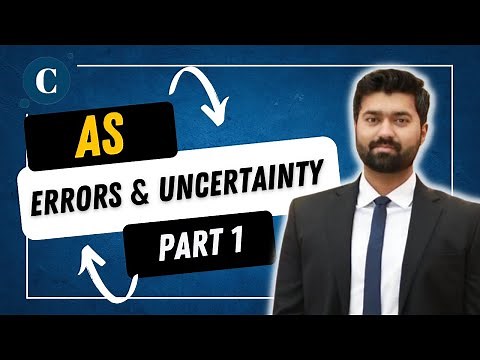 AS Errors & Uncertainties- Part 1- Physical quantities & Units part 5 - 9702