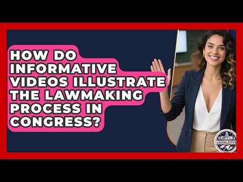 How Do Informative Videos Illustrate the Lawmaking Process in Congress?