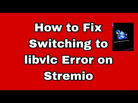 How to Fix Switching to libvlc Error on Stremio