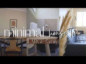Minimalist Large Family Home Tour: Exploring Minimal House