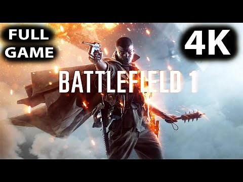 Battlefield 1 FULL Game Walkthrough - No Commentary (PC 4K 60FPS)
