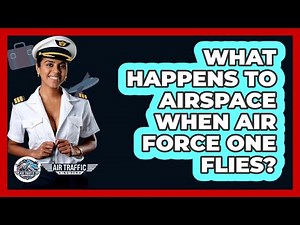 What Happens To Airspace When Air Force One Flies? - Air Traffic Insider