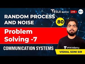 Communication Systems | Problem Solving - 7 | Lec 80 | Random Process And Noise