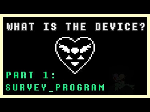 DELTARUNE and the Fourth Wall || THE DEVICE THEORY [PART 1: SURVEY_PROGRAM]