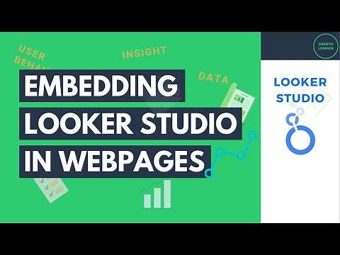 Embedding a Google Looker Studio Dashboard or Report in a Webpage