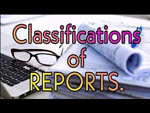 Classification of Report writing.