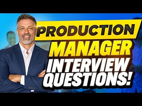 PRODUCTION MANAGER INTERVIEW QUESTIONS & ANSWERS (How to Pass Production Manager Interviews)