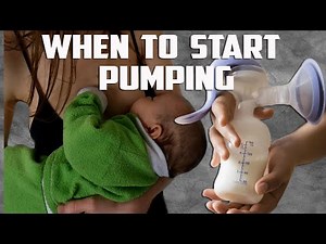 When To Start Pumping - Breastfeeding and Pumping - Pumping Basics