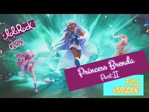 LoliRock | Season 2 Episode 8 | Princess Brenda, Part 2
