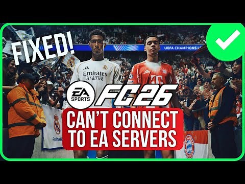 EA FC 26 Can’t Connect To Ea Servers [FIXED]