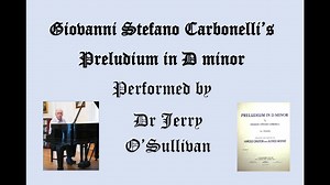 Dr Jerry O'Sullivan plays Carbonelli's Preludium in D minor - Italian Food