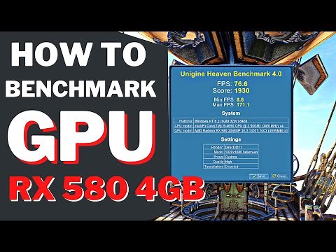 HOW TO BENCHMARK GPU [Unigine Heaven Benchmark 4.0]RX 580 4GB