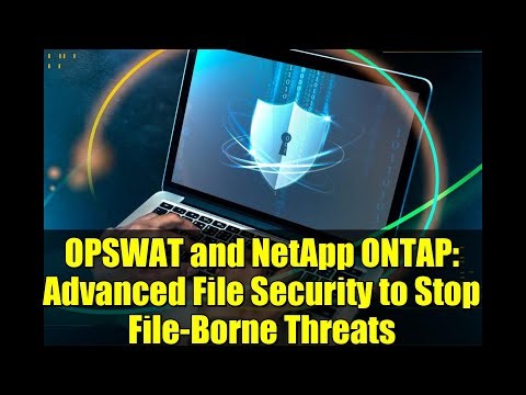 OPSWAT and NetApp ONTAP: Advanced File Security to Stop File-Borne Threats