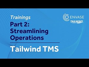 2. Streamlining Operations | Tailwind TMS Trainings
