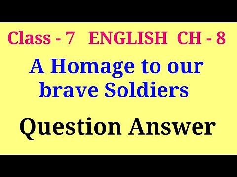 a homage to our brave soldiers questions and answers | class 7 english ch 8 question answer