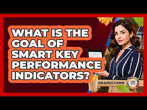 What Is The Goal Of SMART Key Performance Indicators?