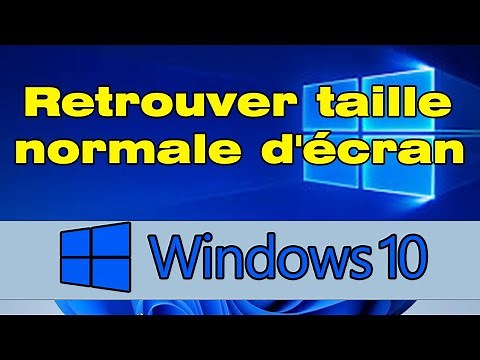 Comment retrouver la taille normale de l'écran Windows 10 (réglage taille écran ordinateur)