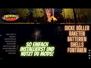 Fireworks Mania - Mods installieren und nutzen - So einfach 😍 MODS direkt im Feuerwerk Simulator.