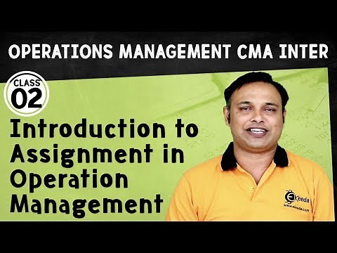 Introduction to Assignment in Operation Management - Operations Management CMA Inter