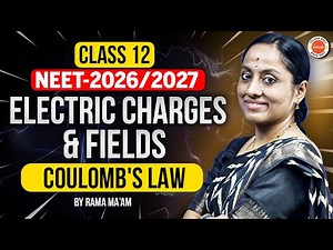 Electric Charges & Fields - Coulombs Law in 1 Shot | NEET/EAPCET 2026 - 27 | Must Watch!