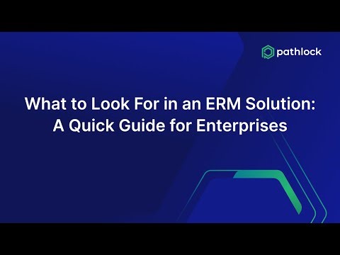 What to Look For in an ERM Solution: A Quick Guide for Enterprises