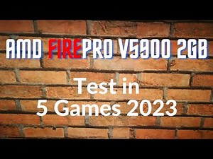 AMD FirePro V5900 2GB DDR5 - Test in 5 Games 2025/2026 /720P/1080P/ /fHDgaming/