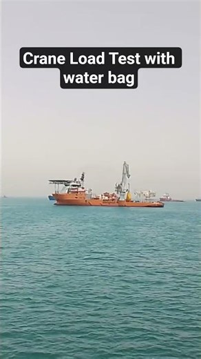 crane load test with water bag#ship
