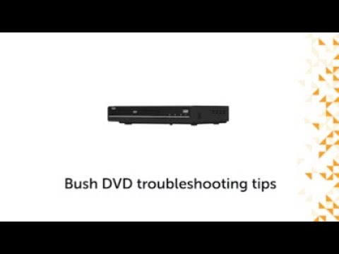 Bush DVD Troubleshooting Tips