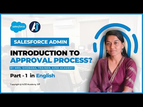 Introduction to Approval Process | Part - 1| Approval Process | AJ Skill Development Academy