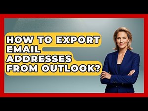 How To Export Email Addresses From Outlook? - TheEmailToolbox.com