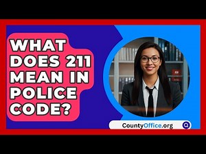 What Does 211 Mean In Police Code? - CountyOffice.org